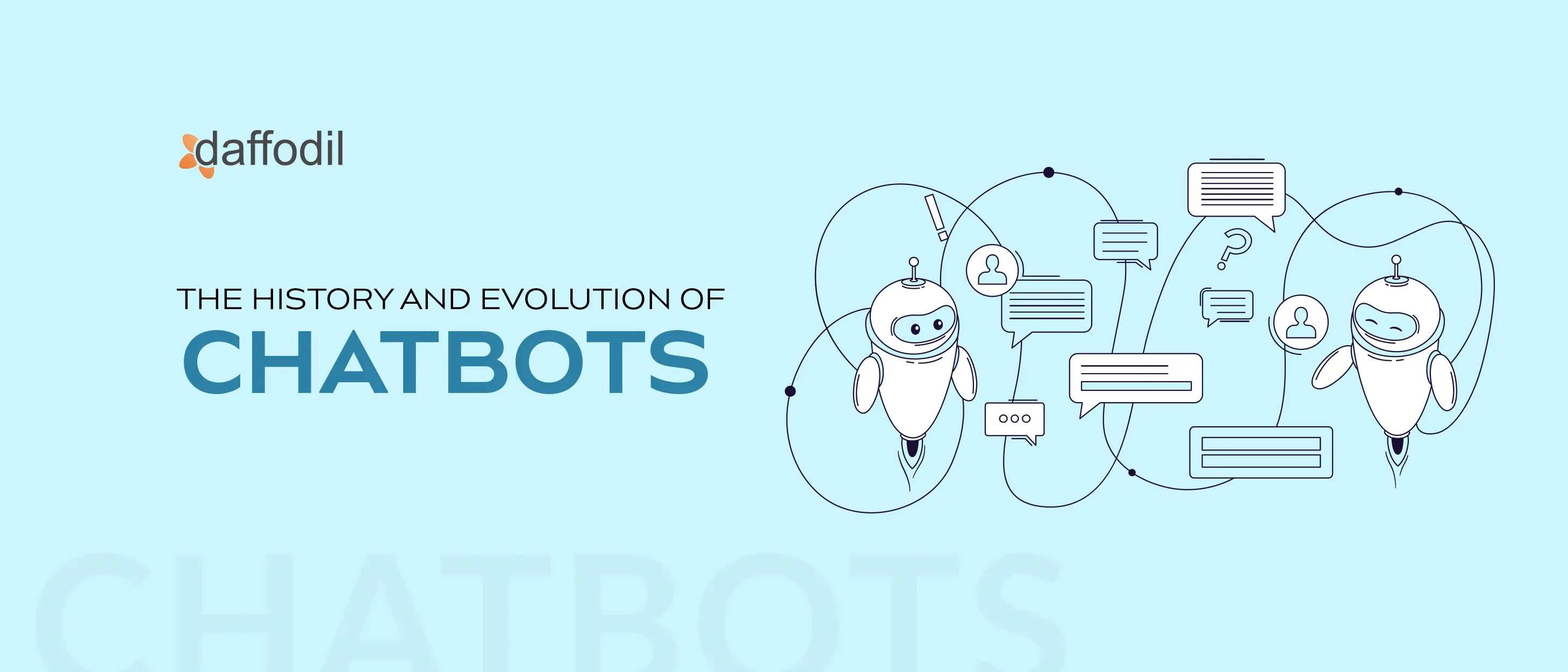 The History and Evolution of Chatbots